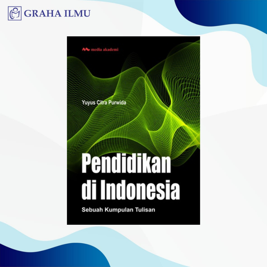 Jual Pendidikan di Indonesia; Sebuah Kumpulan Tulisan - Yuyus Citra ...
