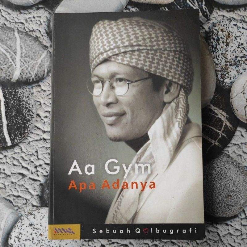 Jual Buku Aa Gym Apa Adanya - Sebuah Qolbugrafi - Abdullah Gymnastiar ...