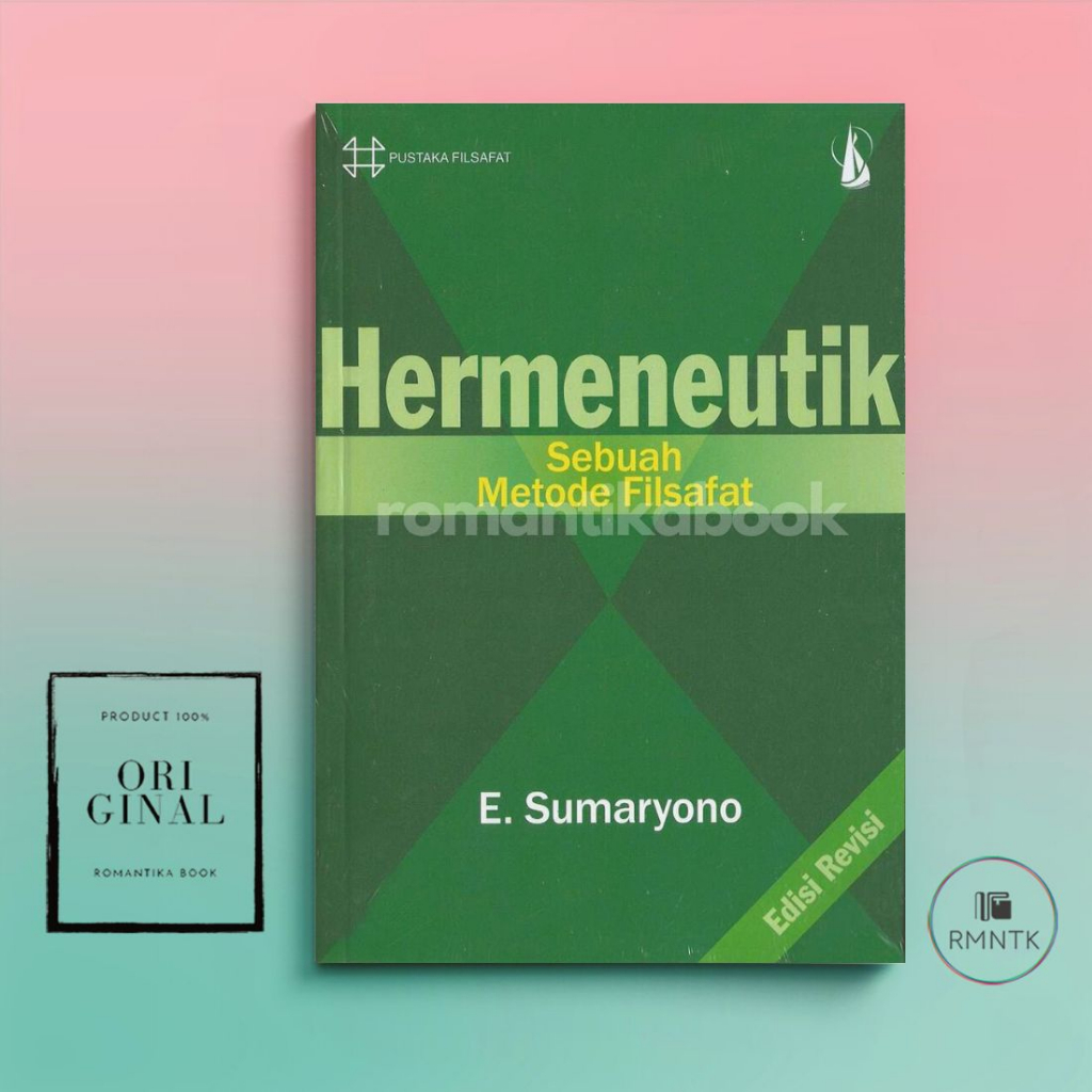 Jual Buku Hermenetik: Sebuah Metode Filsafat (Edisi Revisi) - E ...