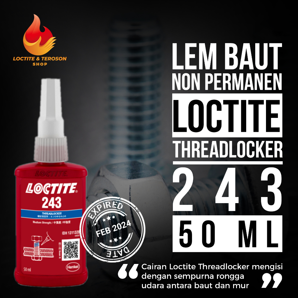 Jual LEM BAUT NON PERMANEN TAHAN PANAS DAN GETARAN LOCTITE THREADLOCKER 243 50ml | Shopee Indonesia