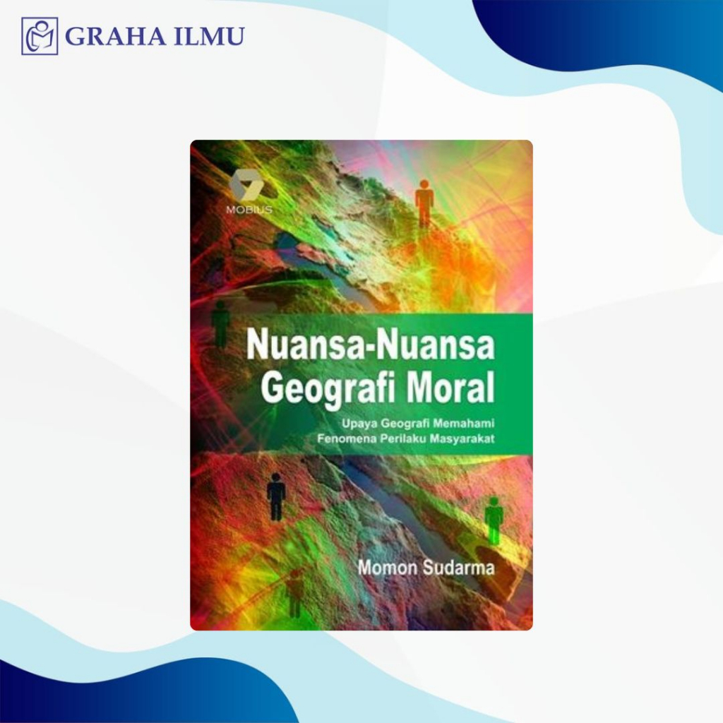 Jual Nuansa-Nuansa Geografi Moral; Upaya Geografi Memahami Fenomena ...