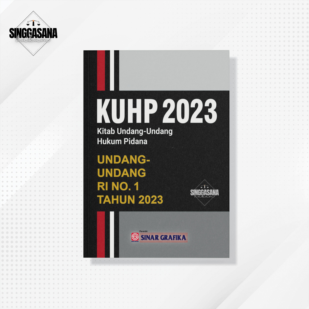 Jual KUHP (KITAB UNDANG-UNDANG HUKUM PIDANA) 2023 : UNDANG-UNDANG RI NO.1 TAHUN 2023 - Sinar ...