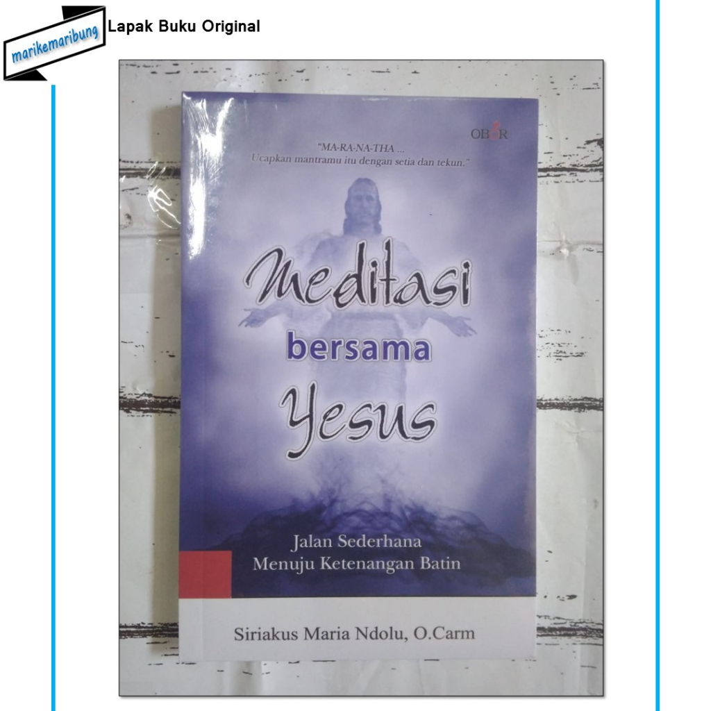 Jual Buku Meditasi bersama Yesus: Jalan Sederhana menuju Ketenangan Batin | Shopee Indonesia
