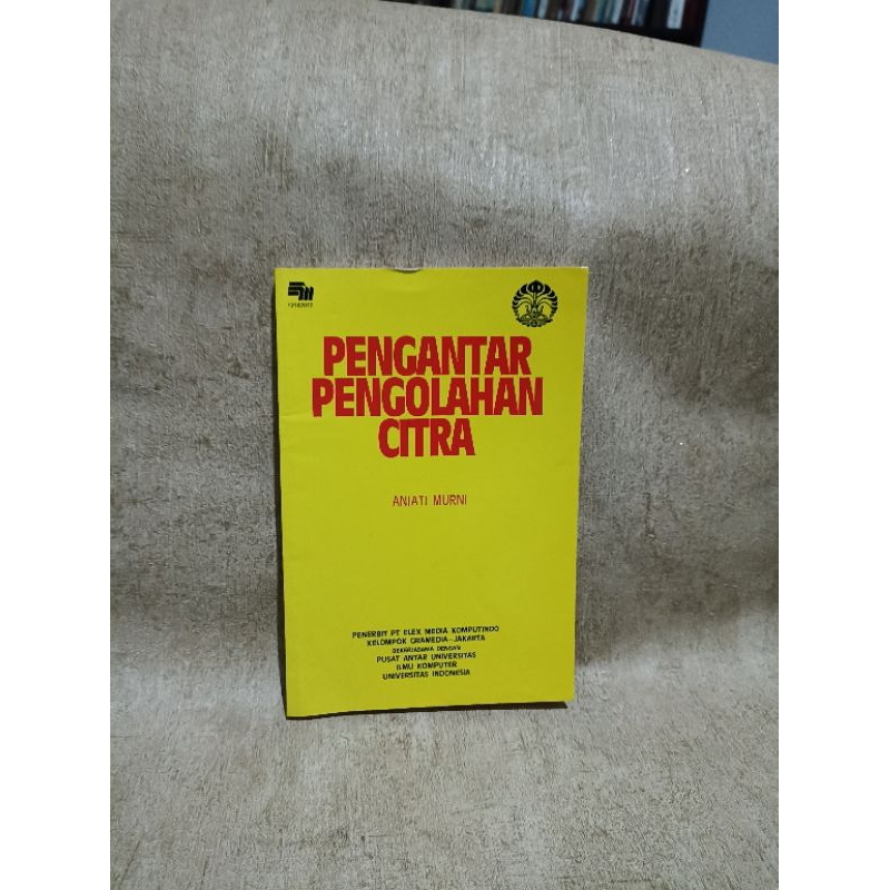 Jual PENGANTAR PENGOLAHAN CITRA. by. Aniati murni. Elex media 1992171 ...