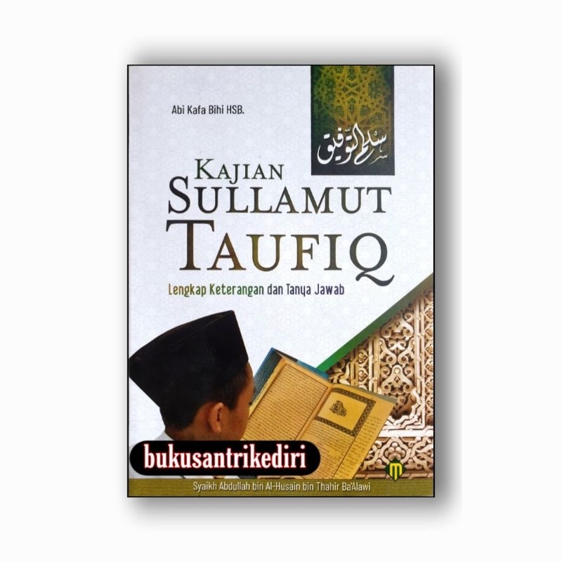 Jual kajian sulamut taufiq lengkap keterangan & tanya jawab terjemah ... Jual kajian sulamut taufiq lengkap keterangan & tanya jawab terjemah ...