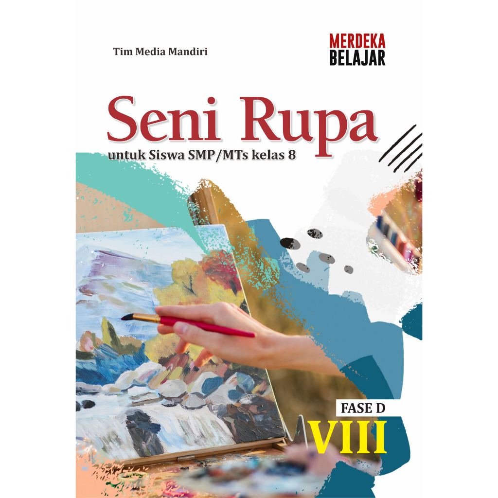 Jual Buku Siswa Seni Rupa SMP/MTS Kelas 8 Kurikulum Merdeka Kurmer - Media Mandiri | Shopee ...