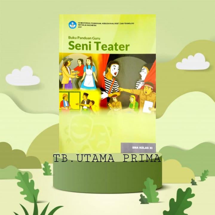 Jual BUKU GURU SENI TEATER KURIKULUM PENGGERAK-MERDEKA KELAS 11 SMA/K | Shopee Indonesia