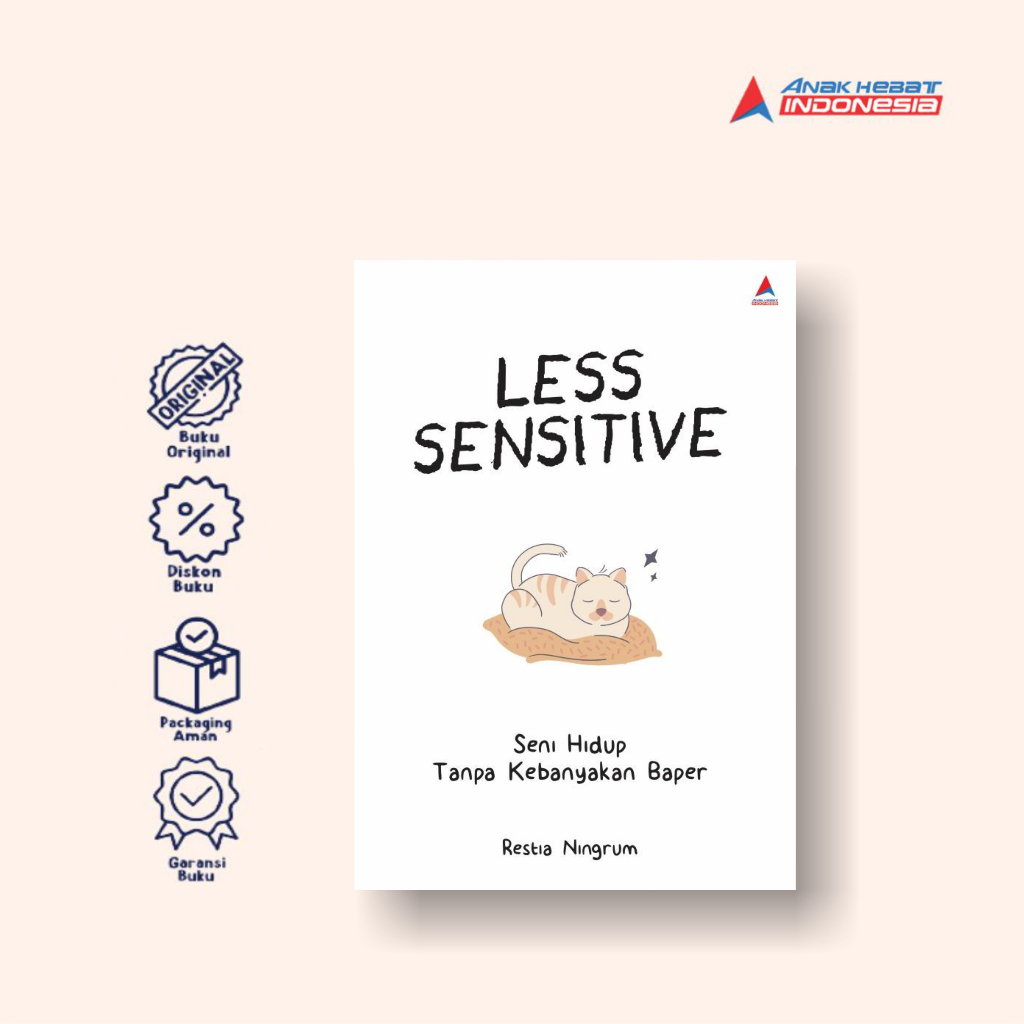 Jual Buku Less Sensitive: Seni Hidup Tanpa Kebanyakan Baper - Restia ...