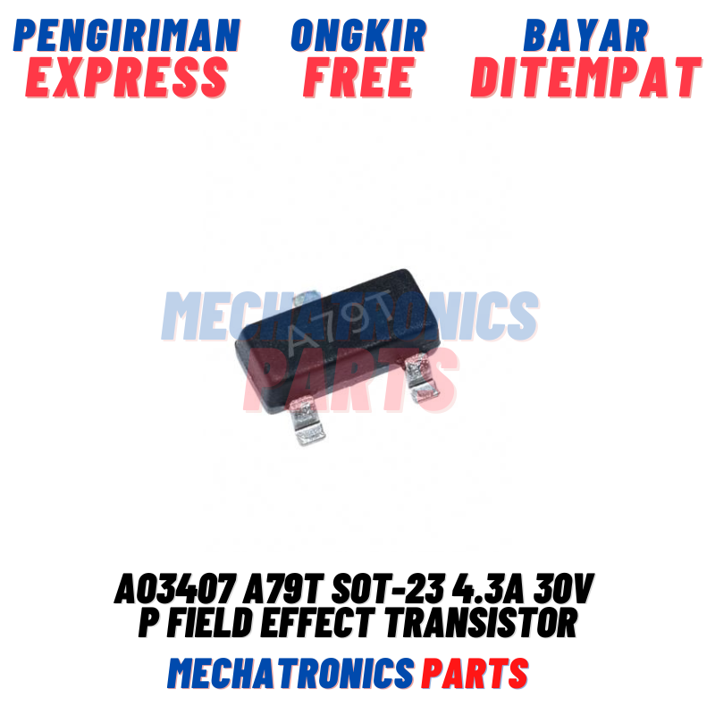 Jual AO3407 A79T SOT-23 4.3A 30V P Field Effect Transistor AO 3407 ...