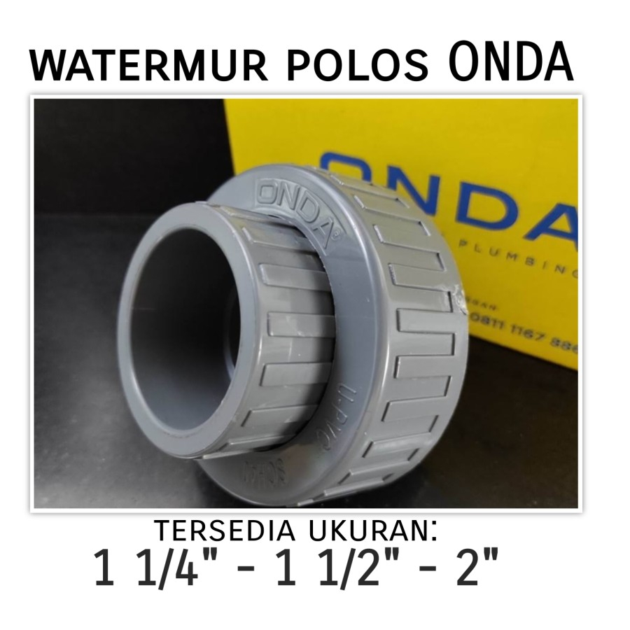 Jual ONDA Watermur Onda 1 1/4" 1 1/2" 1.5 2" inch watermor union water mur polos Watermur Onda ...