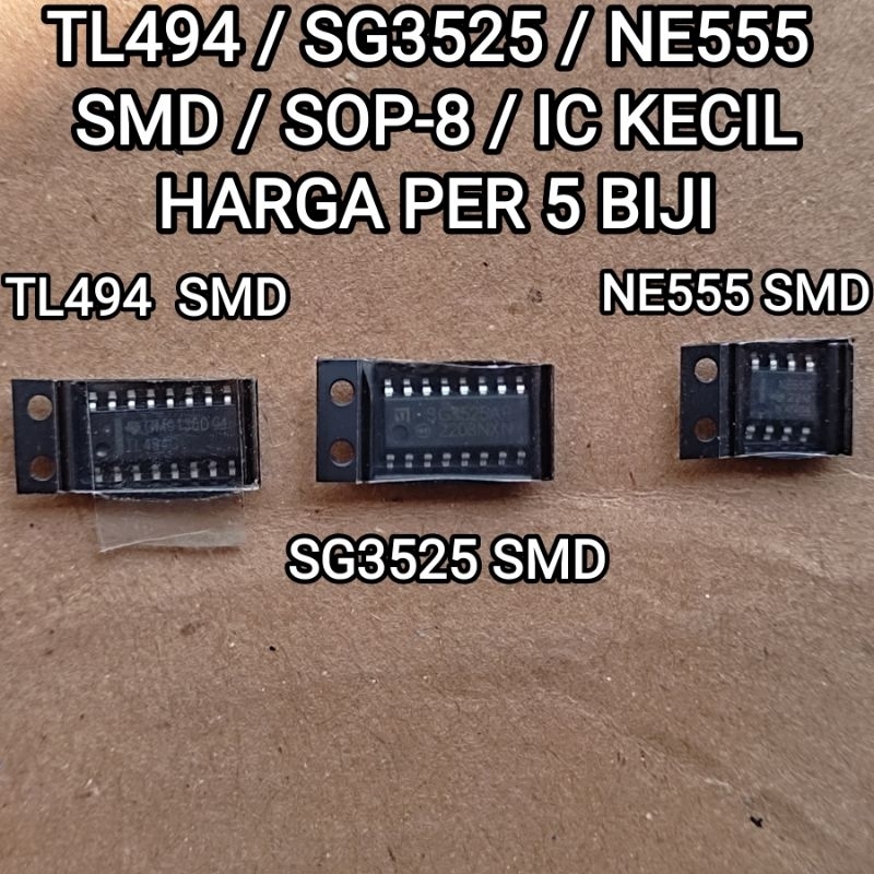 Jual (5Pcs) IC TL494 SG3525 NE555 SMD SOP-8 MICRO KECIL TL 494 SG 3525 NE 555 TL494C SG3525AP ...