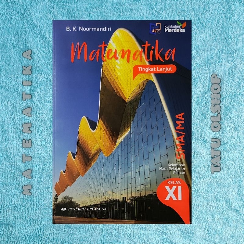 Jual Buku Kurikulum Merdeka Matematika Tingkat Lanjut SMA Kelas 11 XI 2 Kelompok Mata Pelajaran ...