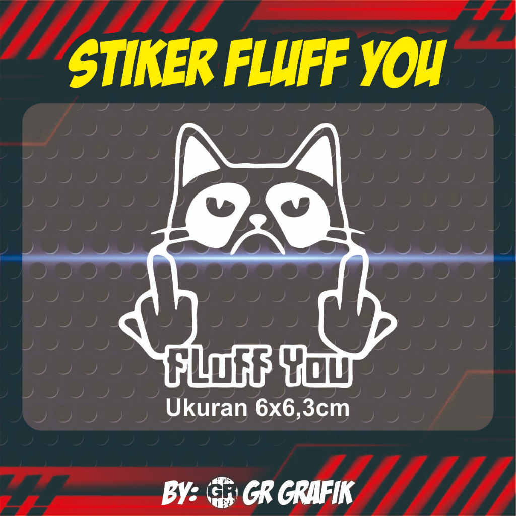 Jual STIKER CUTTING FLUFF YOU MURAH TANPA MINIMAL ORDER | Shopee Indonesia