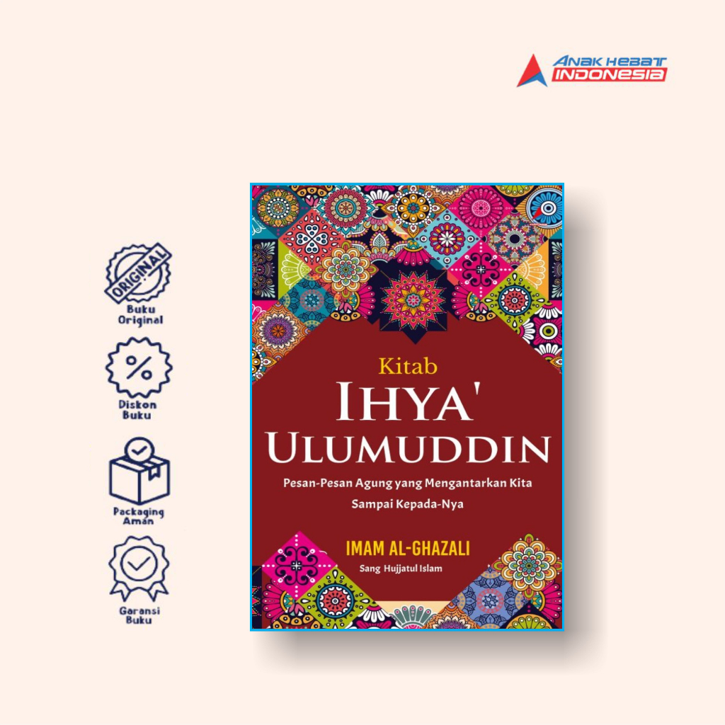 Jual Buku Kitab Ihya' Ulumuddin: Pesan-pesan Agung Yang Mengantarkan ...