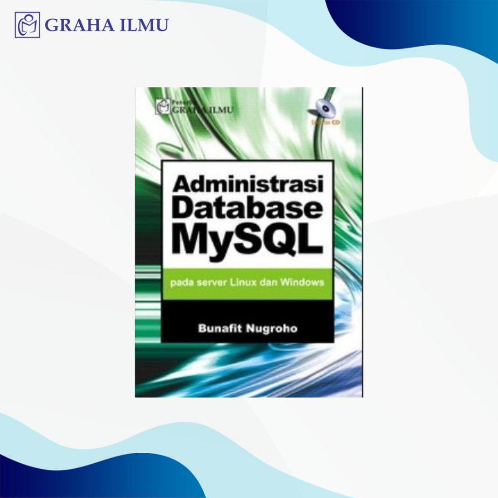 Jual Administrasi Database MySQL pada Server Linux dan Windows +CD ...