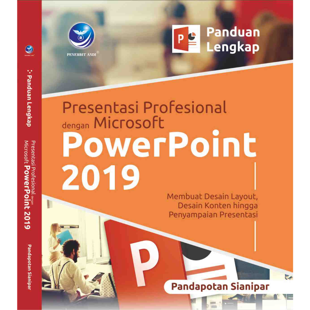 Jual Panduan Lengkap Presentasi Profesional dengan Microsoft PowerPoint 2019, Membuat Desain ...