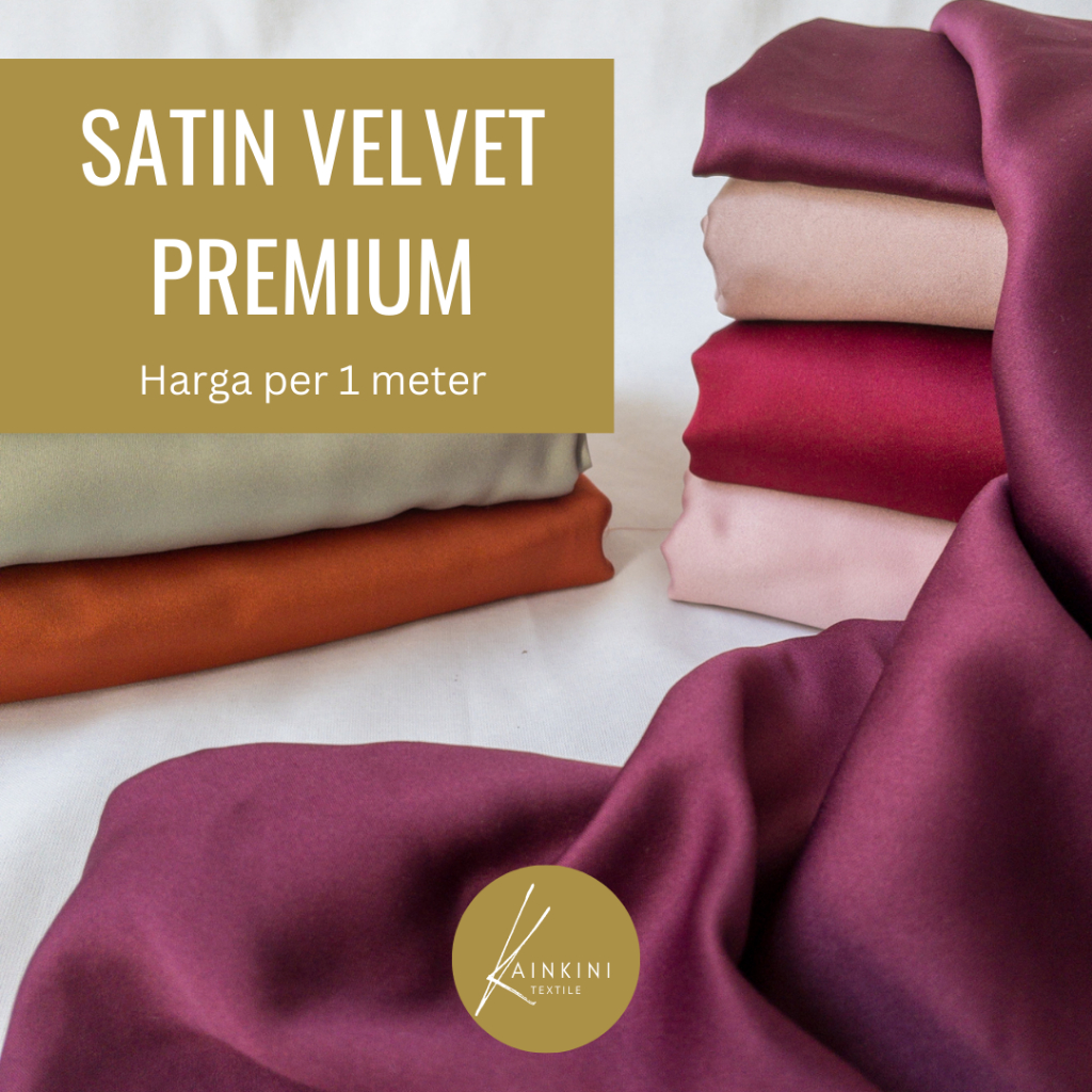 Jual (1 meter) Kain Satin Velvet Premium Grade A Kilap Doff Kainkini ...