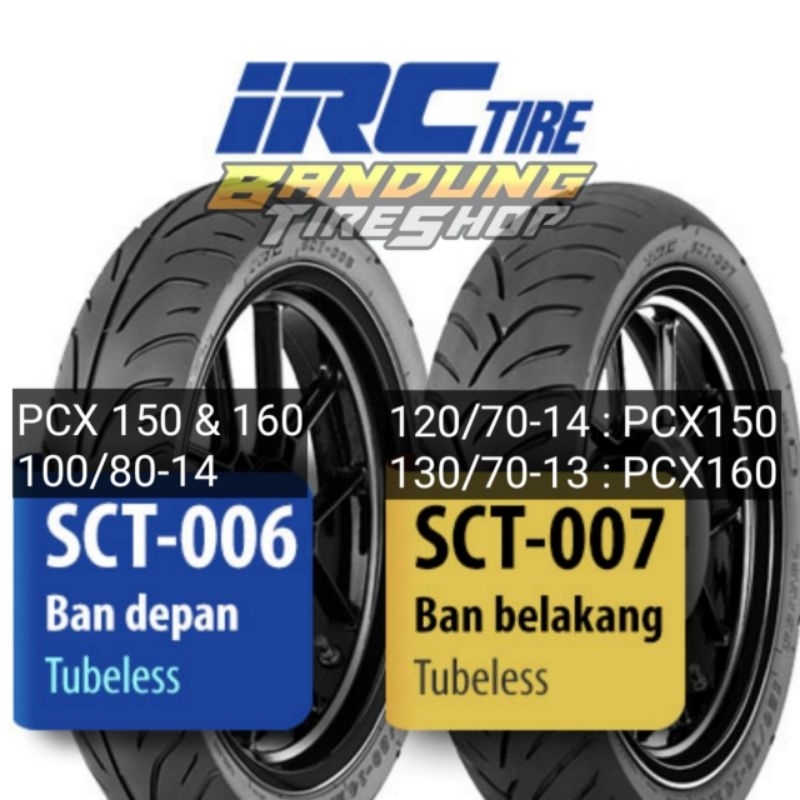 Jual BAN LUAR IRC HONDA PCX 150 160 & VARIO 160 TUBELESS ORIGINAL DEPAN BELAKANG SCT 006 007 TL ...