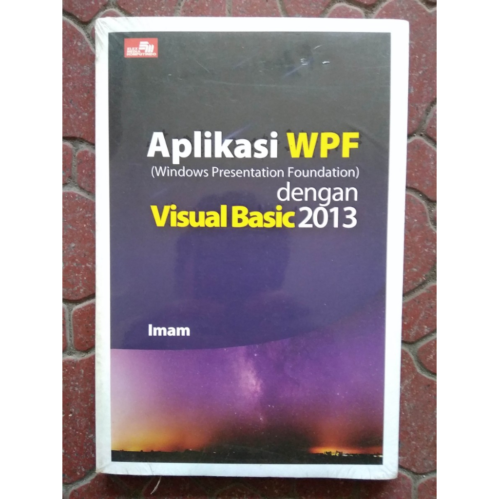 Jual Buku Aplikasi WPF dengan Visual Basic 2013 - Imam | Shopee Indonesia