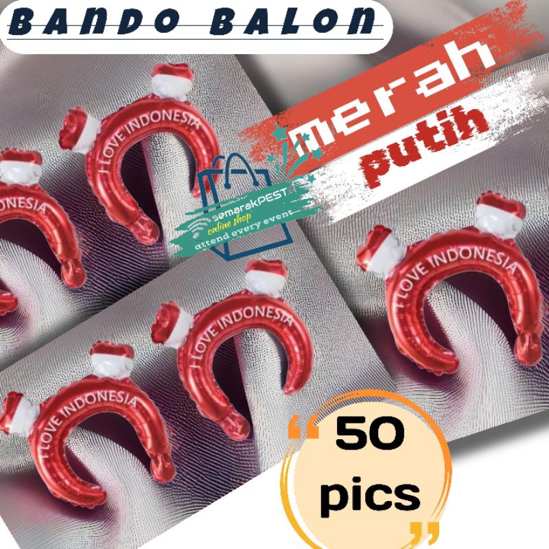 Jual (50 pics) balon bando merah putih, balon bando agustusan, balon i ...