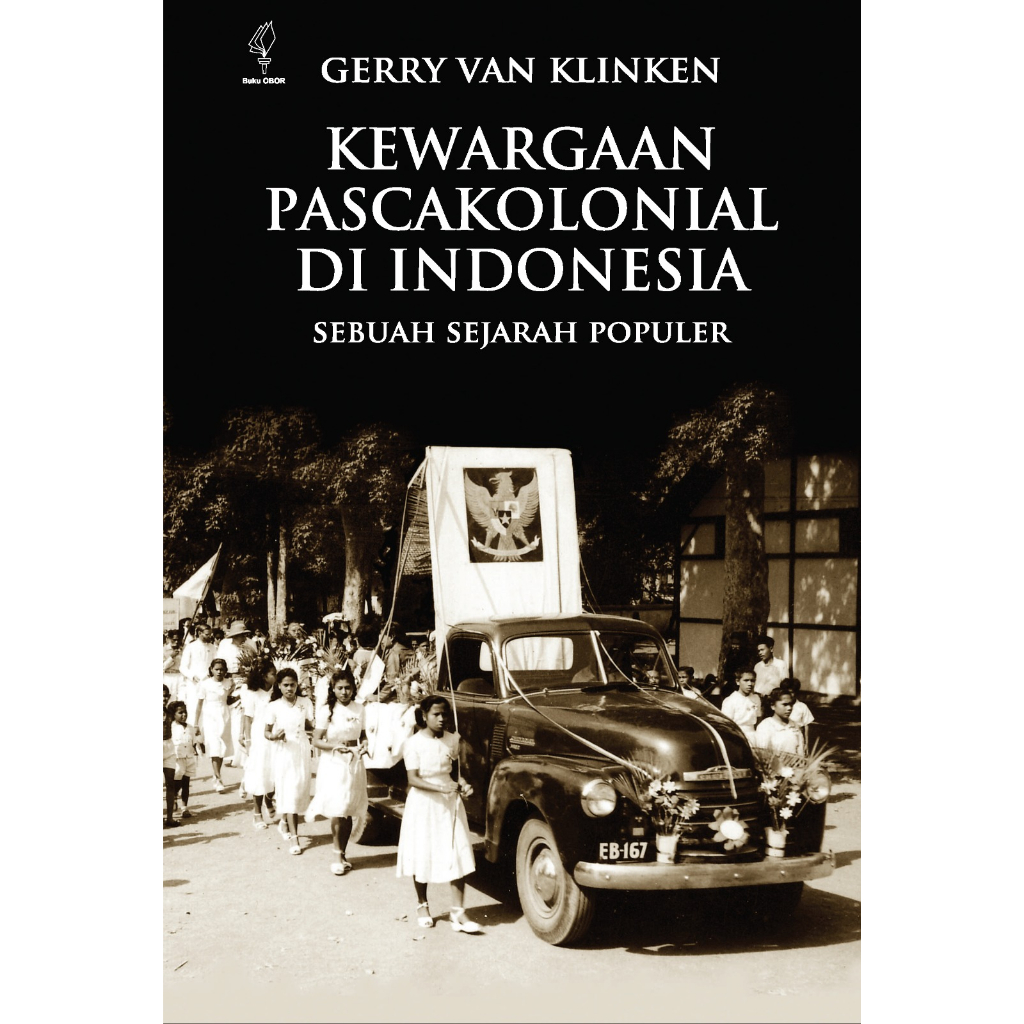 Jual Kewargaan Pascakolonial di Indonesia: Sebuah Sejarah Populer ...