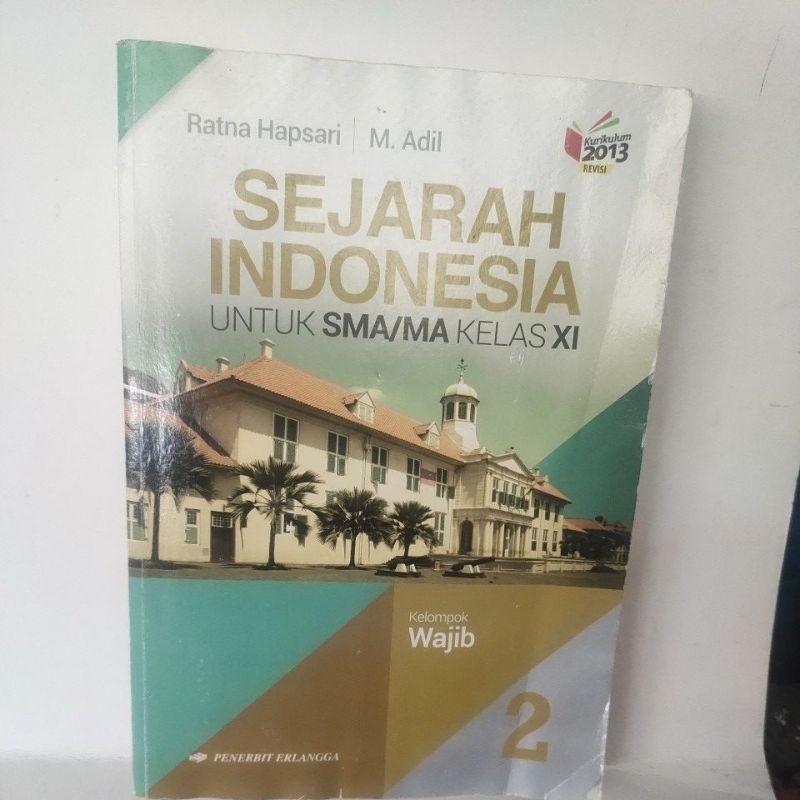 Jual SEJARAH INDONESIA UNTUK SMA/MA KELAS XI KELOMPOK WAJIB PENERBIT ERLANGGA KURIKULUM 2013 ...