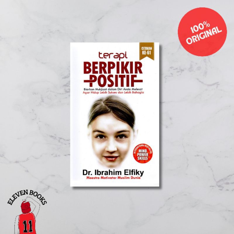 Jual Eleven Books Buku Terapi Berpikir Positif - Dr. Ibrahim Elfiky ...