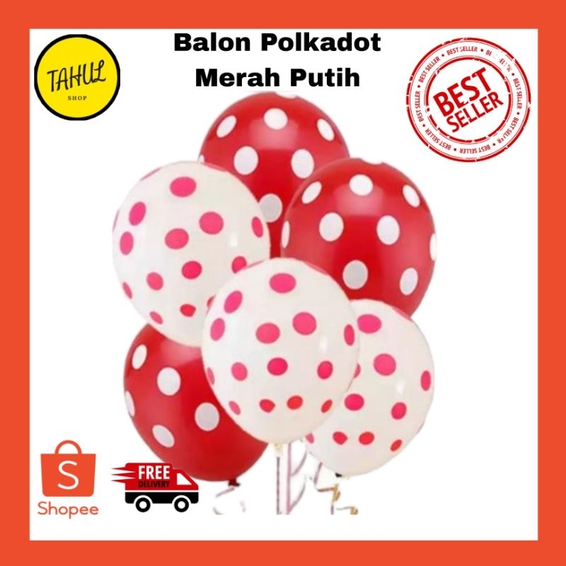Jual 5 Pcs !!! BALON POLKADOT MERAH PUTIH / BALON HUT RI / BALON 17 ...