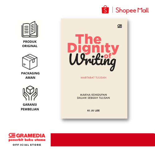 Jual GPU - The Dignity of Writing: Martabat Tulisan: Makna Kehidupan ...