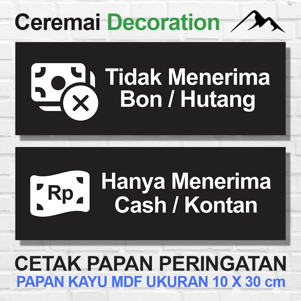 Jual CM DECOR - PAPAN PERINGATAN TIDAK MENERIMA BON HUTANG HANYA ...