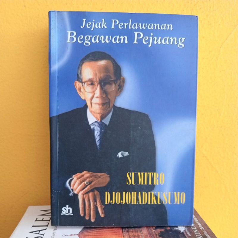 Jual JEJAK PERLAWANAN BEGAWAN PEJUANG by SUMITRO DJOJOHADIKUSUMO ...