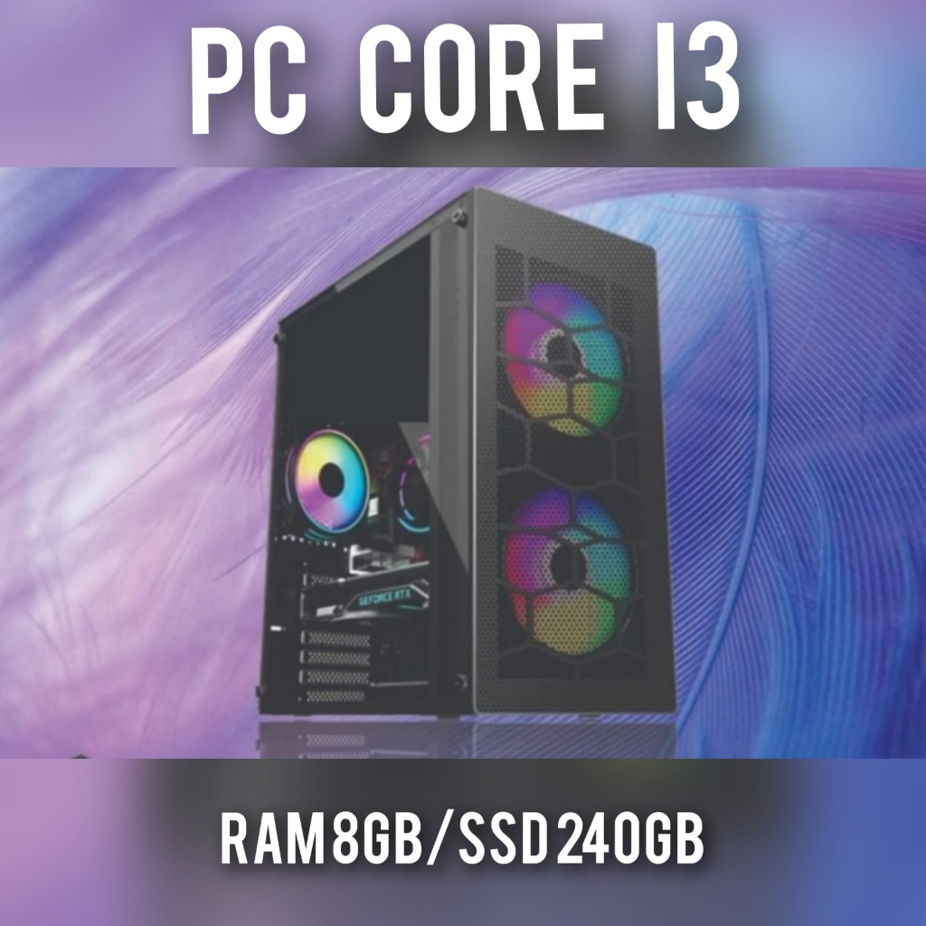 Jual PC BARU Core i3 Ram 8Gb SSD 240Gb Casing Transparan Fan LED ...