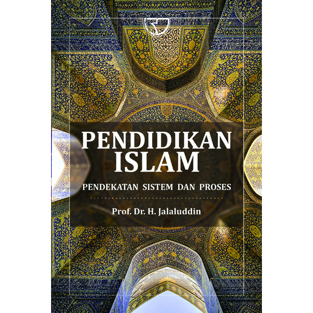 Jual Pendidikan Islam Pendekatan Sistem Dan Proses | Shopee Indonesia