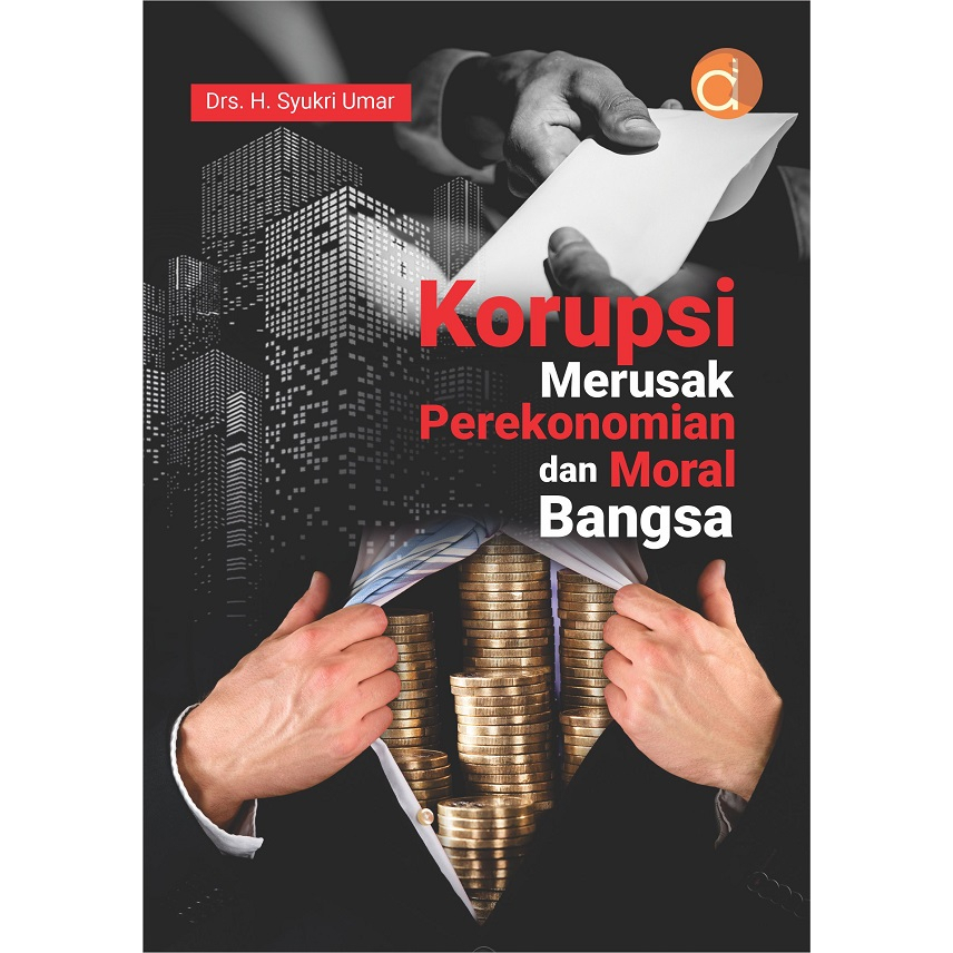 Jual Buku Korupsi Merusak Perekonomian dan Moral Bangsa | Shopee Indonesia