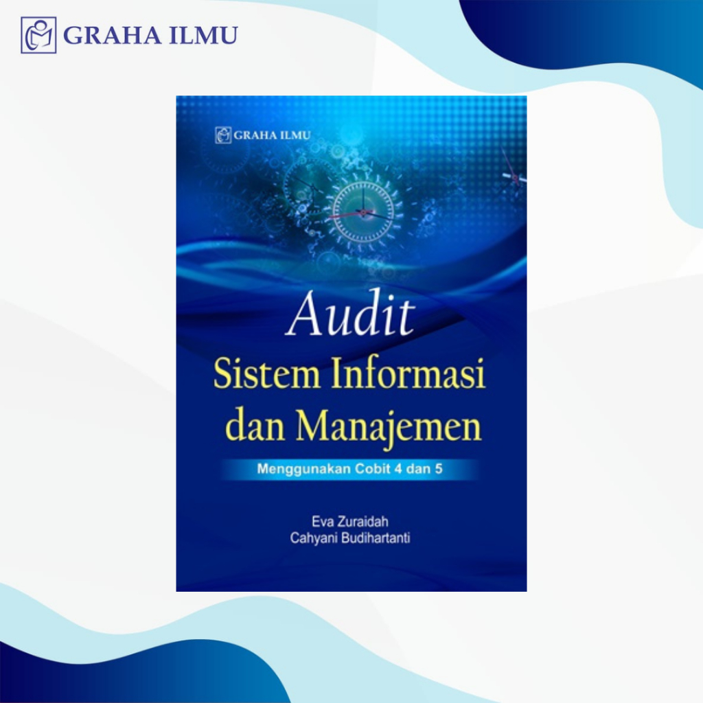 Jual Audit Sistem Informasi dan Manajemen; Menggunakan Cobit 4 dan 5 ...