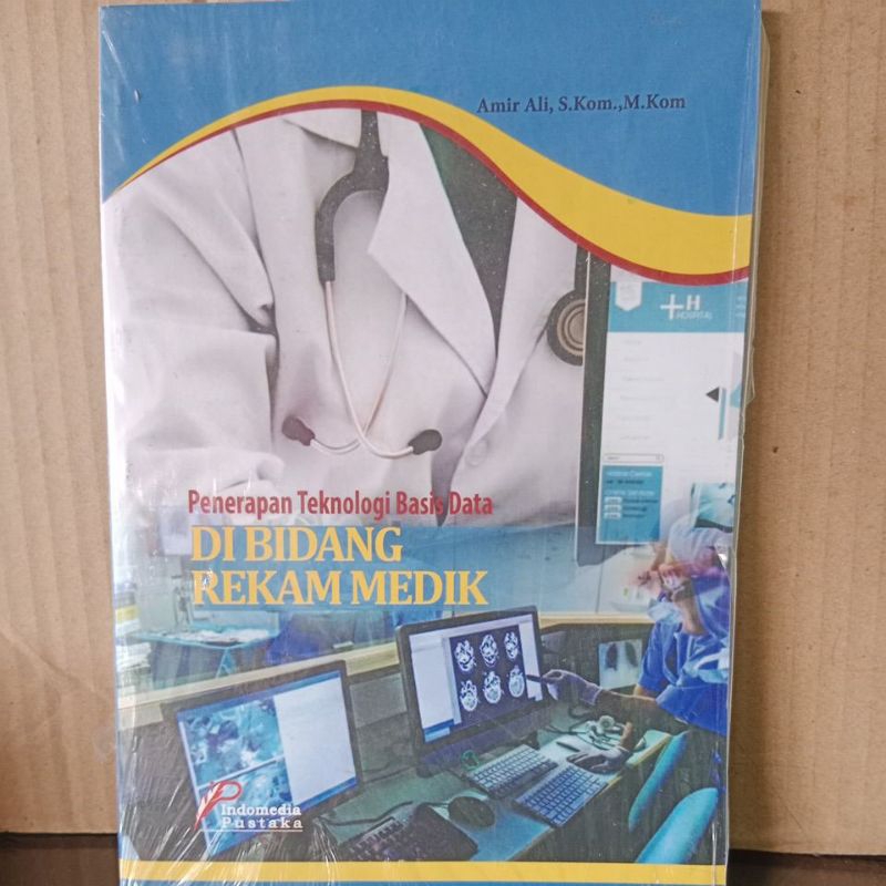 Jual Penerapan Teknologi Basis Data Di Bidang Rekam Medis | Shopee ...