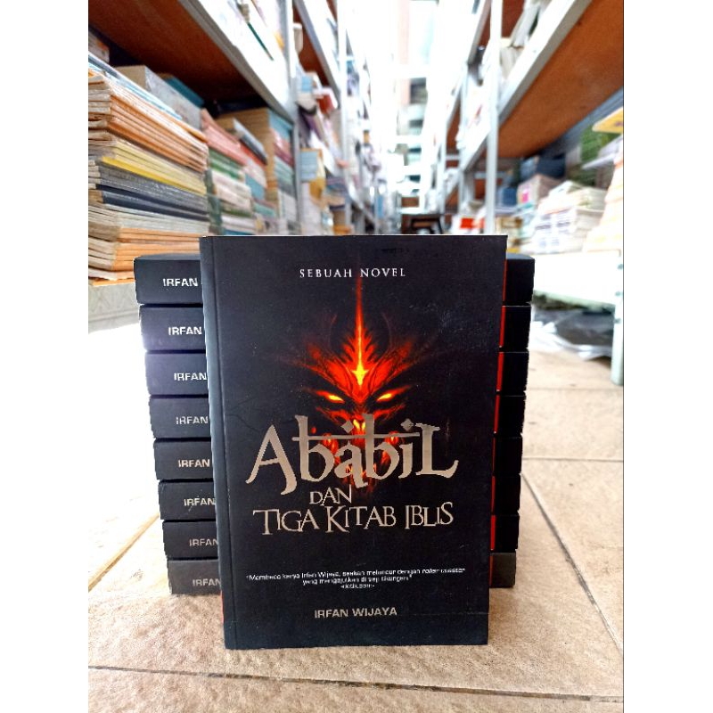 Jual ( PROMO BUKU MURAH ORIGINAL ) NOVEL REMAJA / ABABIL DAN TIGA KITAB IBLIS / IRFAN WIJAYA ...