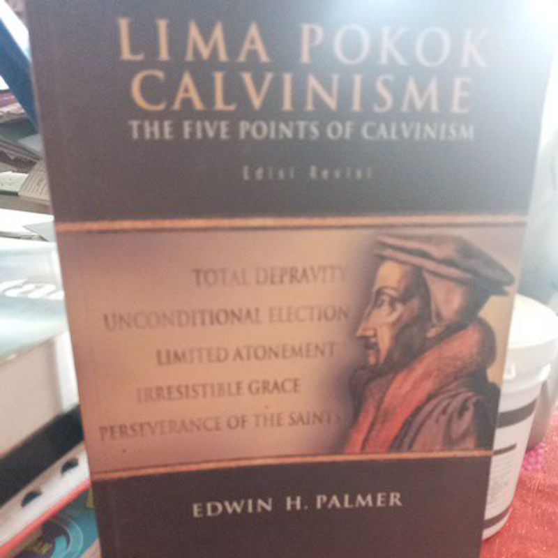Jual lima pokok calvinisme The Five point of calvinism | Shopee Indonesia