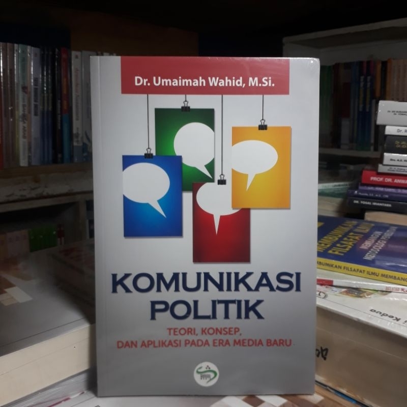 Jual Simbiosa Buku Komunikasi Politik : Teori, Konsep, dan Aplikasi pada Era Media Baru - Dr ...