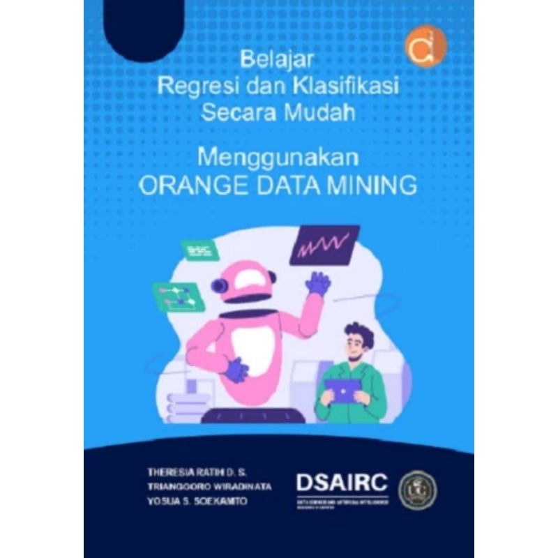 Jual Buku Belajar Regresi dan Klasifikasi Menggunakan Orange Data ...