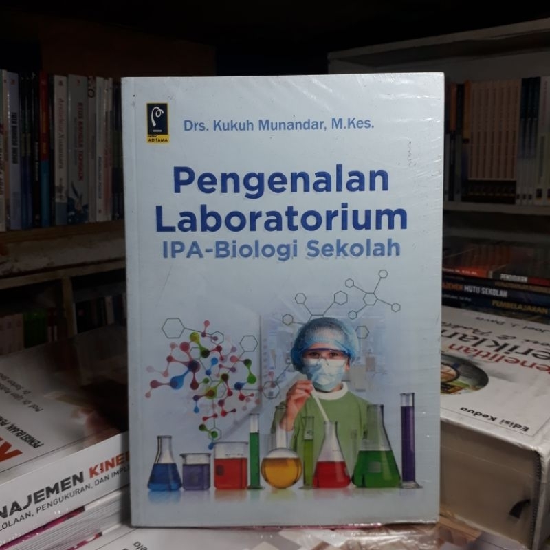 Jual Buku PENGENALAN LABORATORIUM: Ipa-Biologi Sekolah | DRS. KUKUH ...