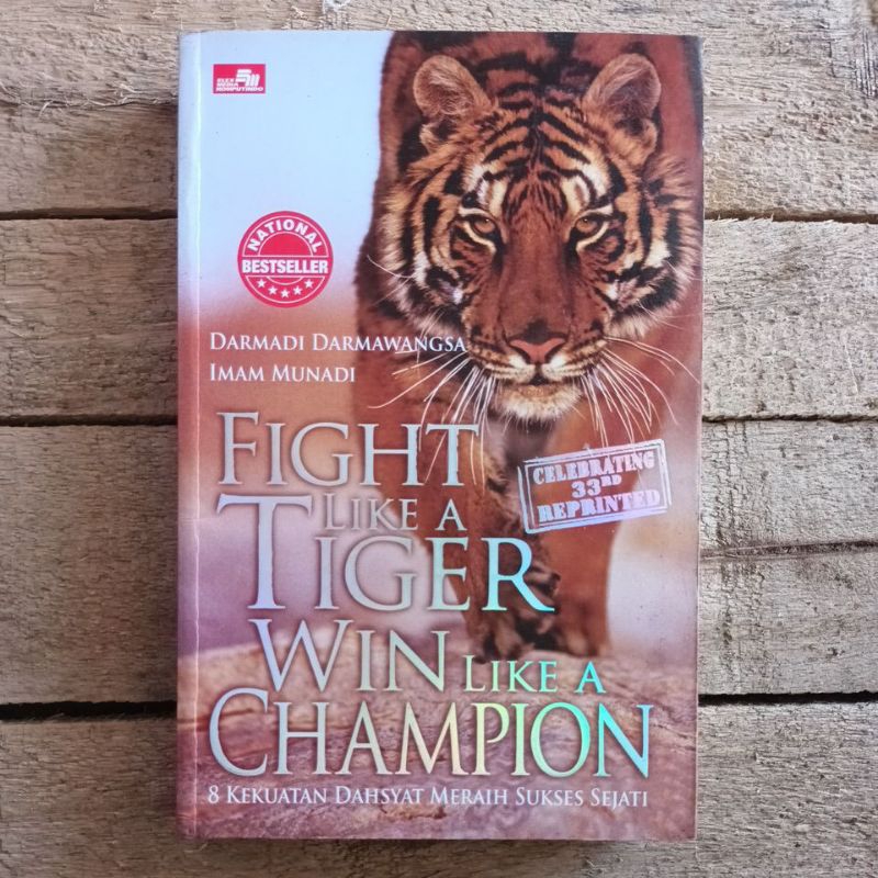 Jual Fight Like A Tiger Win Like A Champion. Darmadi Darmawangsa ...