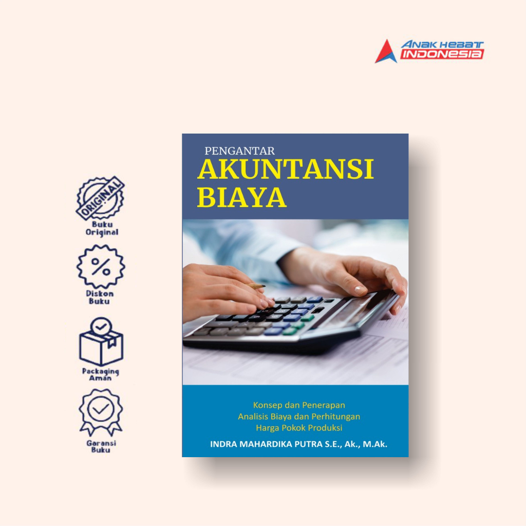 Jual Buku Pengantar Akuntansi Biaya: Konsep dan Penerapan Analisis Biaya dan Perhitungan - Indra ...