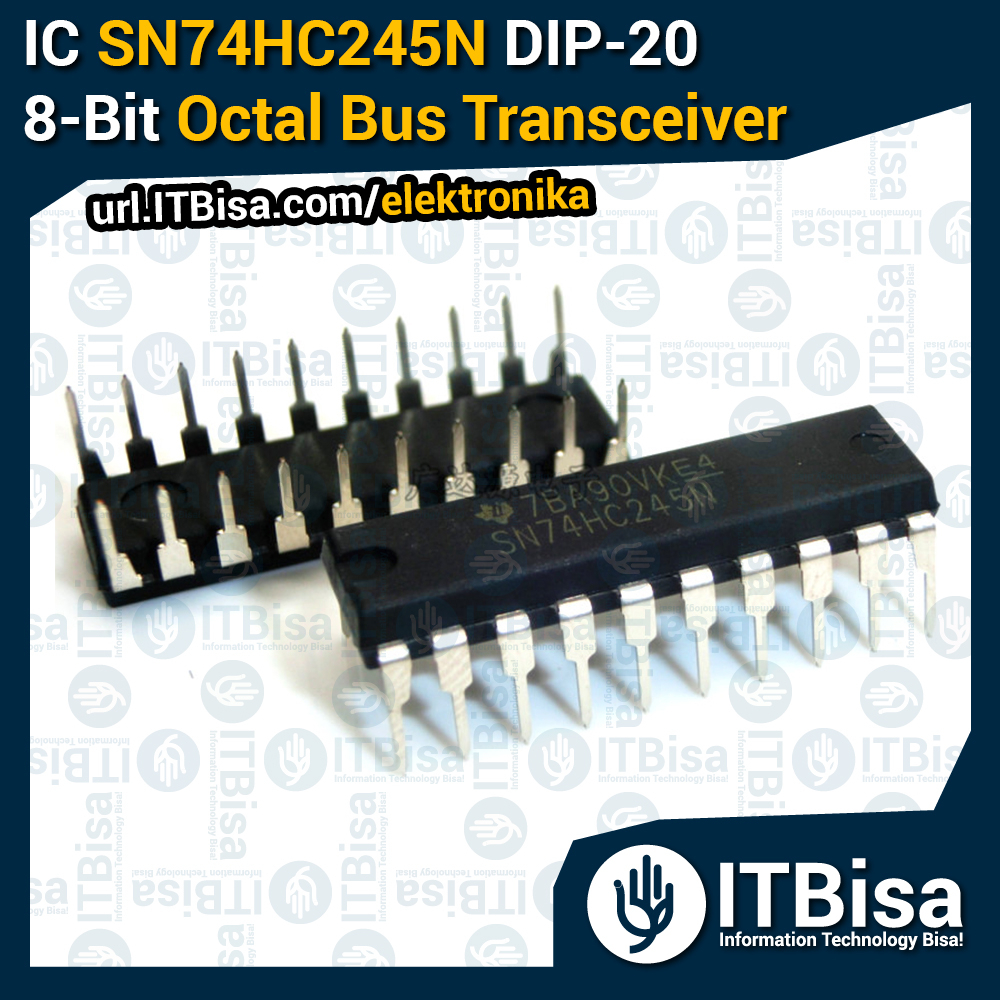 Jual ITBisa - IC 74HC245N / SN74HC245N DIP-20 | Octal Bus Transceiver 8-Bit | Buffer Data ...