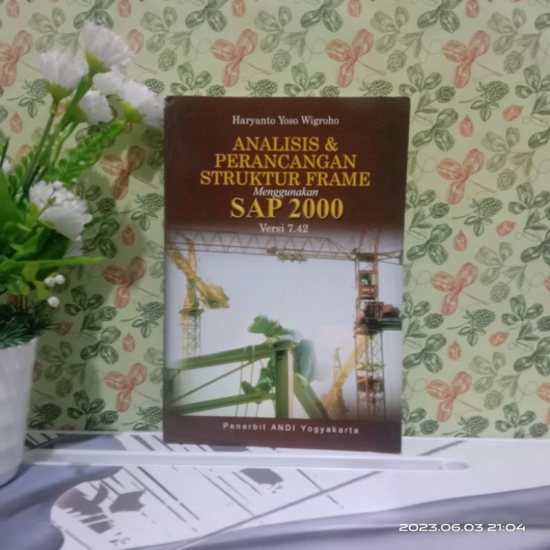 Jual ANALISIS DAN PERANCANGAN STRUKTUR FRAME MENGGUNAKAN SAP 2000 ...