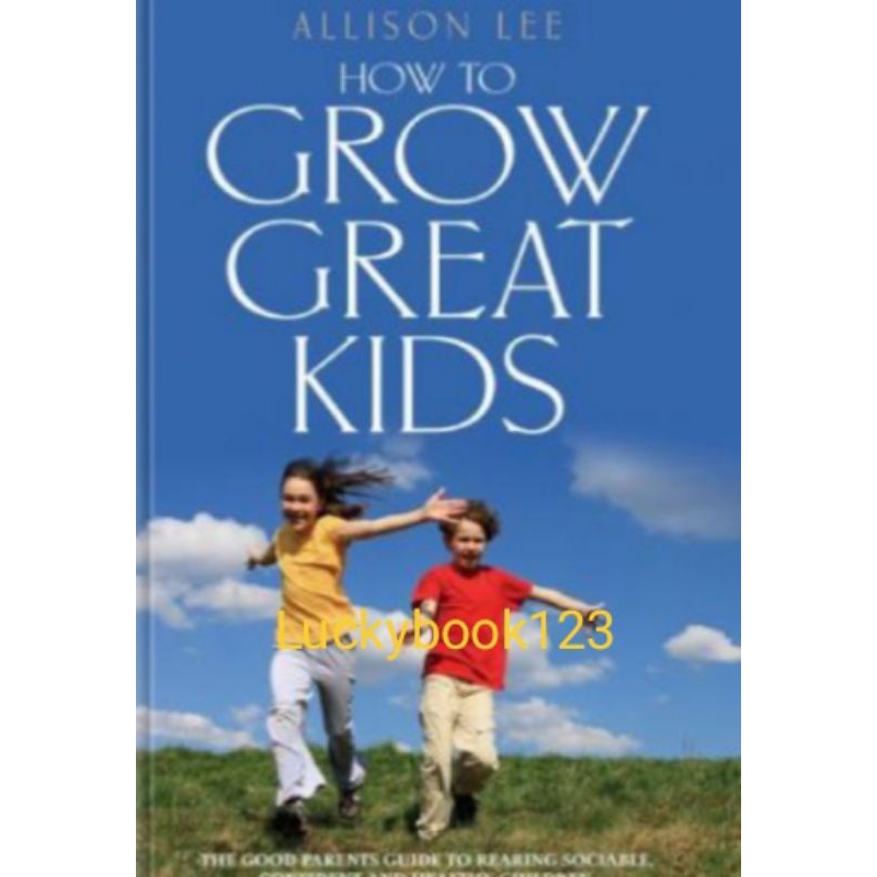 Jual Buku How to Grow Great Kids by Allison Lee | Shopee Indonesia