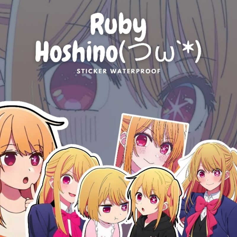 Jual STICKER ANIME RUBY HOSHINO OSHI NO KO (WATERPROOF) | Shopee Indonesia