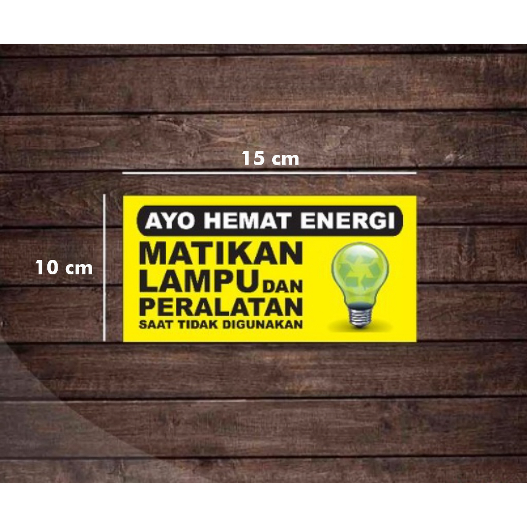 Jual Sticker Stiker Sign Rambu K3 AYO HEMAT ENERGI - Uk. 10 x 15 cm ...