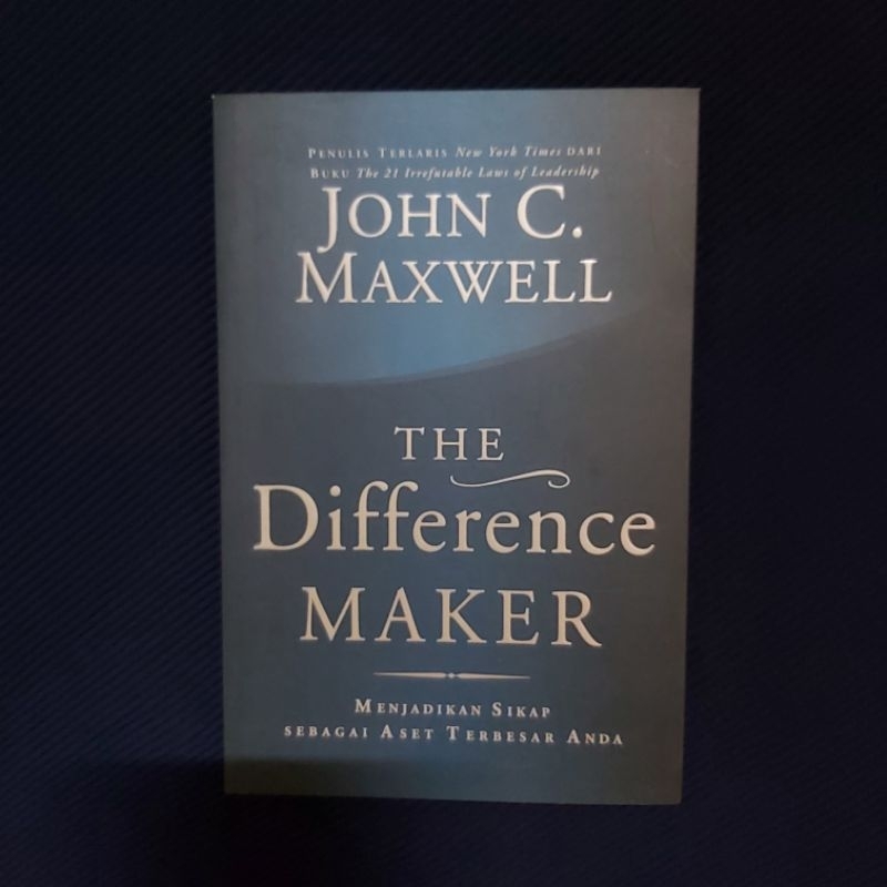 Jual Buku Original The Difference Maker Menjadikan Sikap Sebagai Aset Terbesar Anda JOHN C ...