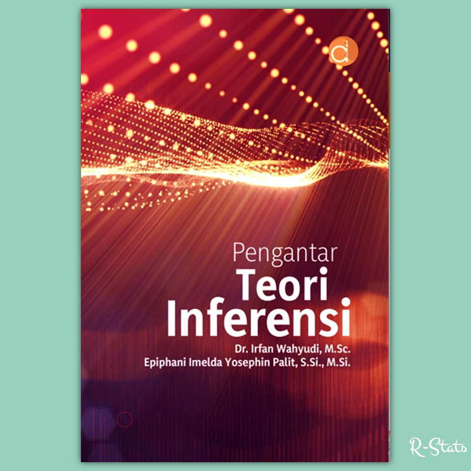 Jual Buku Pengantar Teori Inferensi Statistik Inferensial - Irfan ...
